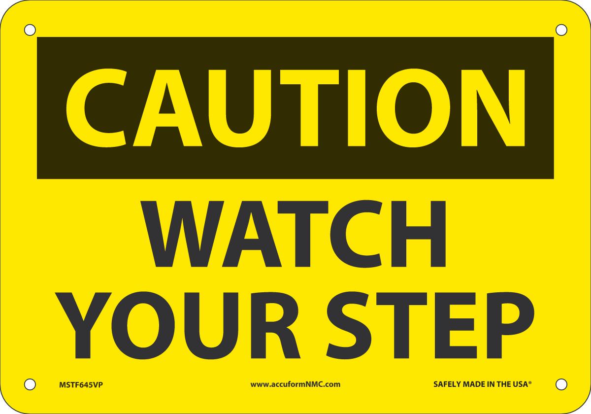 Sign CAUT WTCH YOUR STEP 7X10 PL – Safety-Stop Supply